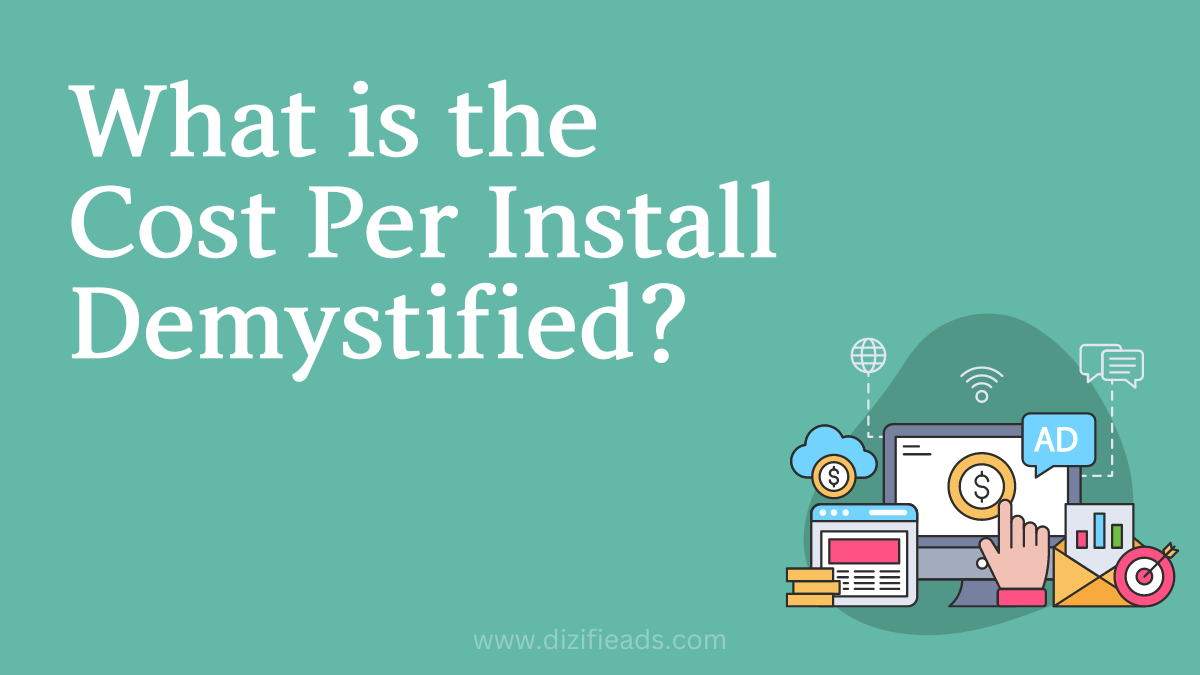 Cost Per Install Demystified