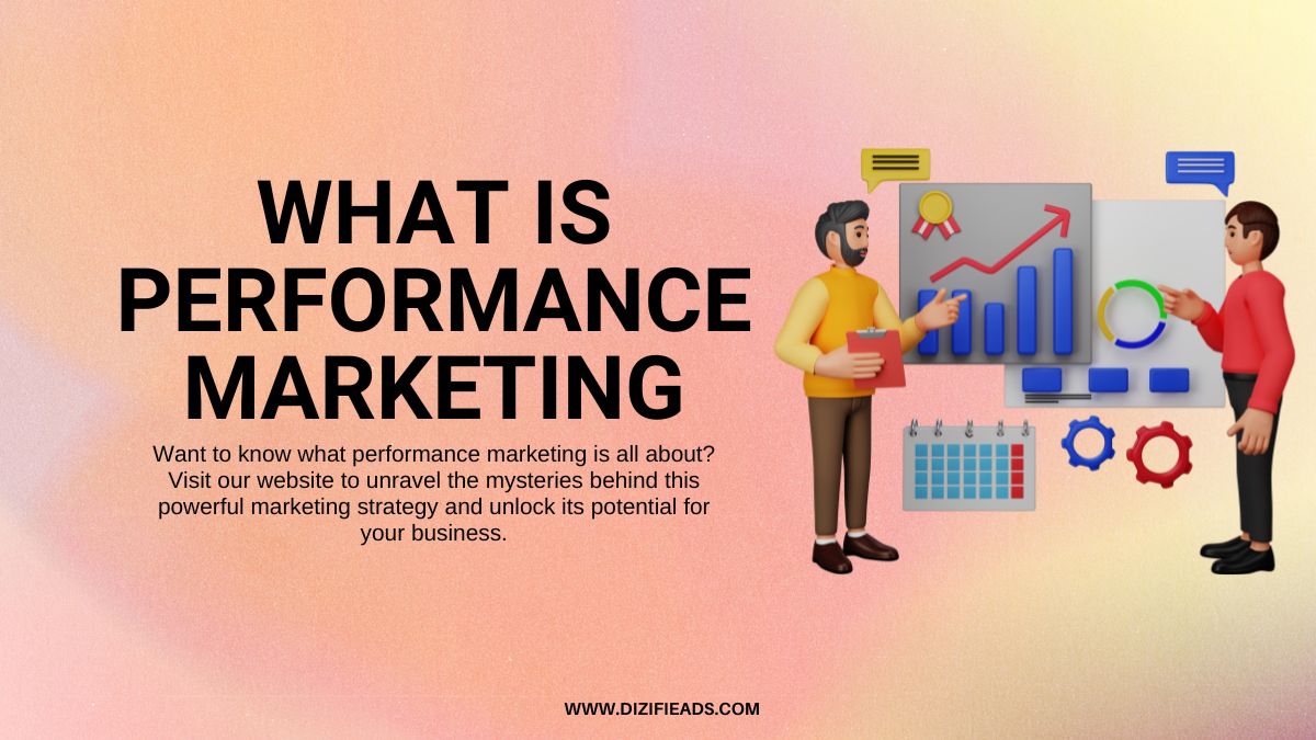 What Is Performance Marketing?